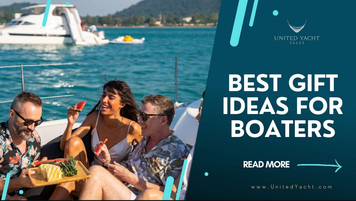 Best Gift Ideas For Boaters | United Yacht Sales