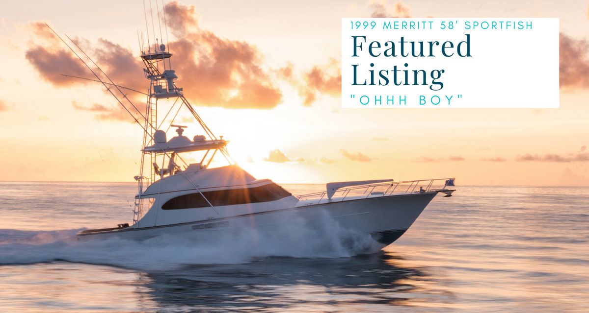 Merritt Boatworks 58 Sportfishing Yacht OHHH BOY Listed For Sale ...